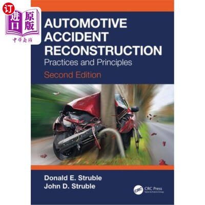 海外直订Automotive Accident Reconstruction: Practices and Principles, Second Edition 汽车事故重建:实践和原则，第二