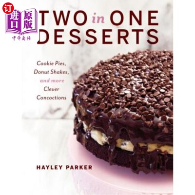 海外直订Two in One Desserts: Cookie Pies, Cupcake Shakes, and More Clever Concoctions 二合一甜点:饼干派，小蛋糕奶昔