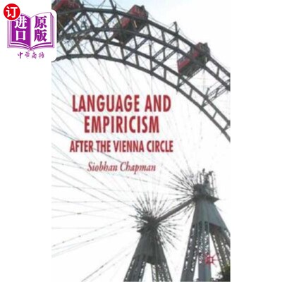 海外直订Language and Empiricism: After the Vienna Circle 语言与经验主义：维也纳圈之后