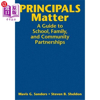 海外直订Principals Matter: A Guide to School, Family, and Community Partnerships 校长很重要：学校、家庭和社区伙伴关系指