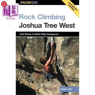 海外直订Rock Climbing Joshua Tree West: Quail Springs To Hidden Valley Campground 攀岩约书亚树西:鹌鹑泉到隐谷露营地