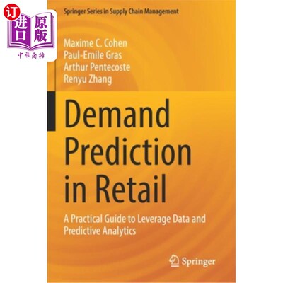 海外直订Demand Prediction in Retail: A Practical Guide to Leverage Data and Predictive A 零售需求预测:利用数据和预