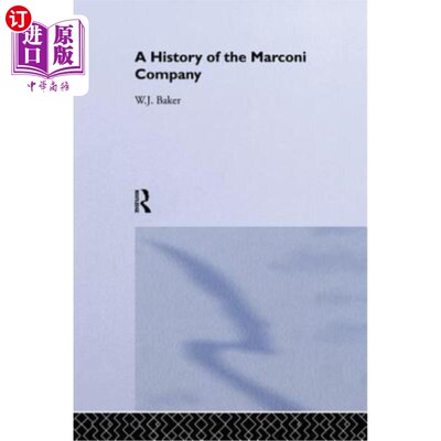 海外直订A History of the Marconi Company 1874-1965 马可尼公司的历史1874-1965