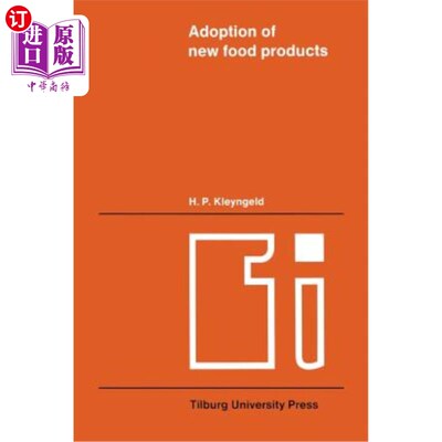 海外直订Adoption of New Food Products: An Investigation Into the Existence and the Chara 新食品的引进：食品创新者的