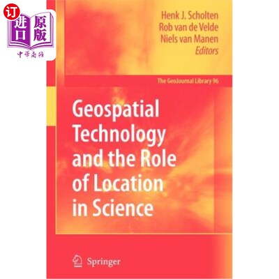 海外直订Geospatial Technology and the Role of Location in Science 地理空间技术与位置在科学中的作用