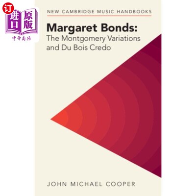 海外直订Margaret Bonds: The Montgomery Variations and Du... 玛格丽特·邦兹:蒙哥马利变奏曲和杜波依斯信条