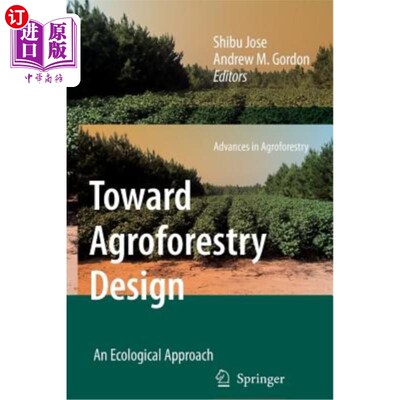 海外直订Toward Agroforestry Design: An Ecological Approach 农林复合设计：一种生态学的方法