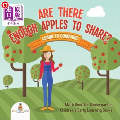 海外直订Are There Enough Apples to Share? Learn to Compare! Math Book for Kindergarten C 有足够的苹果可以分享吗？学