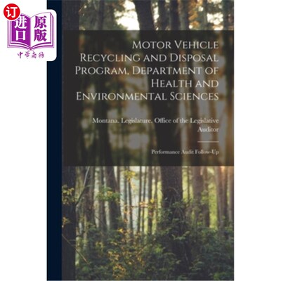 海外直订Motor Vehicle Recycling and Disposal Program, Department of Health and Environme 机动车辆回收和处置方案，卫