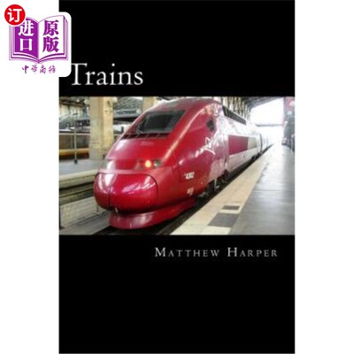 海外直订Trains: A Fascinating Book Containing Train Facts, Trivia, Images & Memory Recal 火车：一本有趣的书，包含火