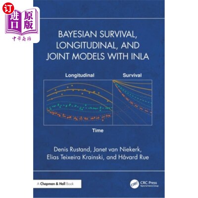 海外直订Bayesian Survival, Longitudinal, and Joint Models with Inla 使用Inla的贝叶斯生存、纵向和关节模型