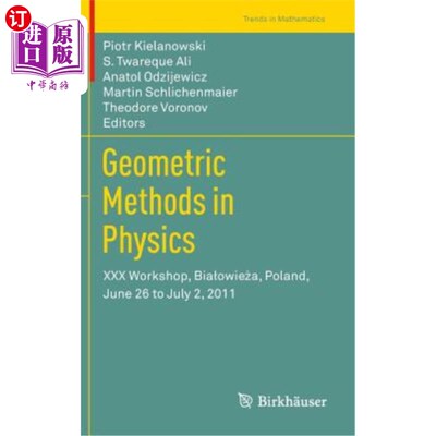 海外直订Geometric Methods in Physics: XXX Workshop, Bialowieża, Poland, June 26 to  物理中的几何方法:XXX工作坊