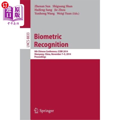 海外直订Biometric Recognition: 9th Chinese Conference on Biometric Recognition, Ccbr 201 生物识别:第九届中国生物识