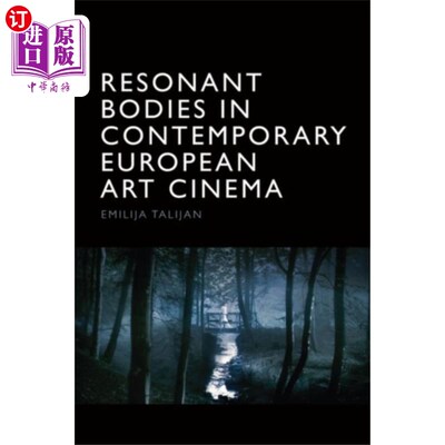 海外直订Resonant Bodies in Contemporary European Art Cin... 当代欧洲艺术电影中的共振体