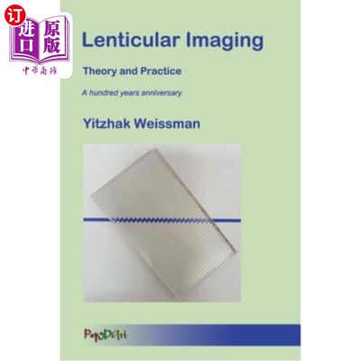 海外直订Lenticular Imaging: Theory and Practice 透镜成像：理论与实践