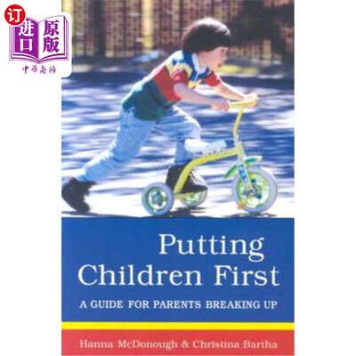 海外直订Putting Children First: A Guide for Parents Breaking Up 把孩子放在第一位:父母分手指南