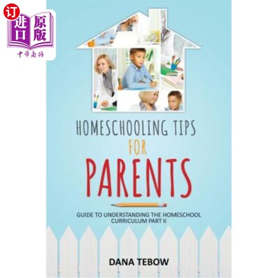 海外直订Homeschooling Tips for Parents Guide to Understanding the Homeschool Curriculum  家庭教育对家长的提示了解家