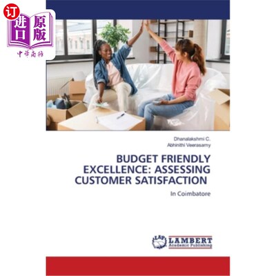 海外直订Budget Friendly Excellence: Assessing Customer Satisfaction 预算友好的卓越：评估客户满意度