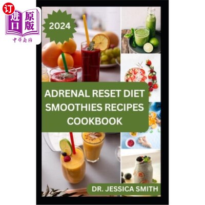 海外直订Adrenal Reset Diet Smoothies Recipes Cookbook: 40 Easy to Prepare Fruits Blends  肾上腺重置饮食冰沙食谱食谱