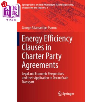海外直订Energy Efficiency Clauses in Charter Party Agreements: Legal and Economic Perspe 租船合同中的能源效率条款：
