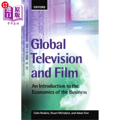 海外直订Global Television and Film: An Introduction to the Economics of the Business 《全球影视:商业经济学导论》
