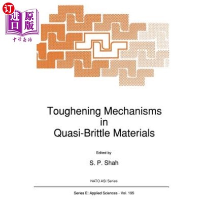 海外直订Toughening Mechanisms in Quasi-Brittle Materials 准脆性材料的增韧机制