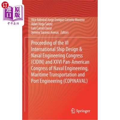 海外直订Proceeding of the VI International Ship Design & Naval Engineering Congress (Cid 第六届国际船舶设计与海军工