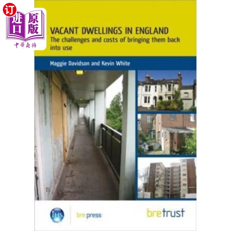 海外直订Vacant Dwellings in England: The Challenges and Costs of Bringing Them Back Into 英国的空置住宅:重新投入使