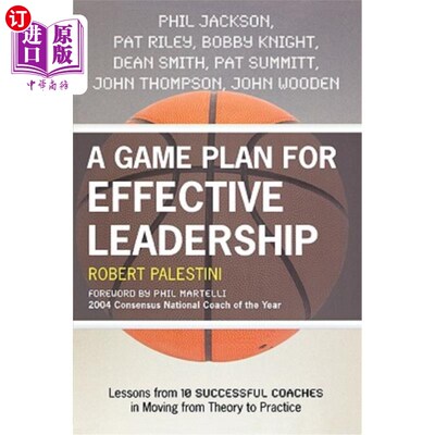 海外直订A Game Plan for Effective Leadership: Lessons from 10 Successful Coaches in Movi