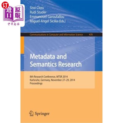 海外直订Metadata and Semantics Research: 8th Research Conference, Mtsr 2014, Karlsruhe,  元数据和语义研究：第八届研