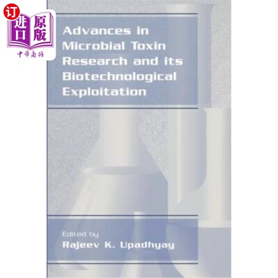 海外直订Advances in Microbial Toxin Research and Its Biotechnological Exploitation 微生物毒素研究进展及其生物技术开