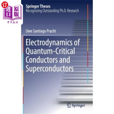 海外直订Electrodynamics of Quantum-Critical Conductors and Superconductors 量子临界导体和超导体的电动力学