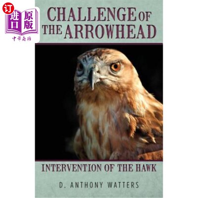 海外直订Challenge Of The Arrowhead: Intervention of the Hawk 箭头的挑战:鹰的干预
