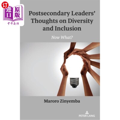 海外直订Postsecondary Leaders' Thoughts on Diversity and Inclusion: Now What? 高等教育领导者对多元化和包容性的思考:
