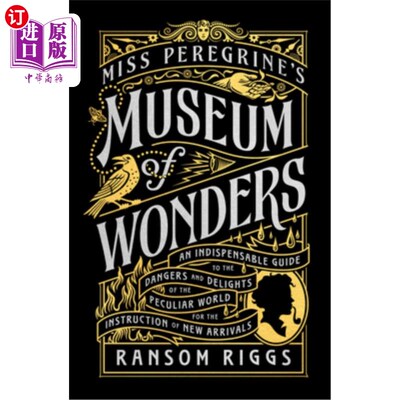 海外直订Miss Peregrine's Museum of Wonders: An Indispensable Guide to the Dangers and De 佩小姐的《奇迹博物馆:奇异