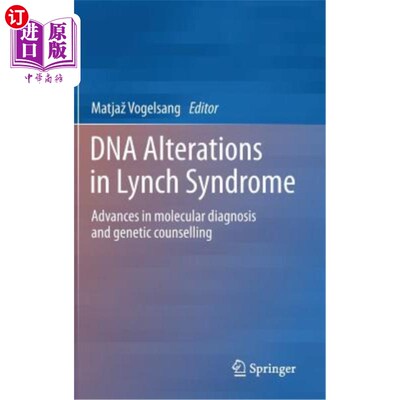 海外直订医药图书DNA Alterations in Lynch Syndrome: Advances in Molecular Diagnosis and Genetic C Lynch综