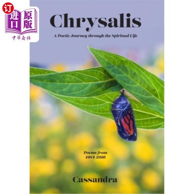 海外直订Chrysalis: A Poetic Journey through the Spiritual Life 《蛹：精神生活的诗意之旅》