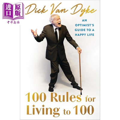 活到100岁的100条法则 美国演员迪克范戴克 自传 100 Rules for Living to 100 英文原版 Dick Van Dyke【中商原版】