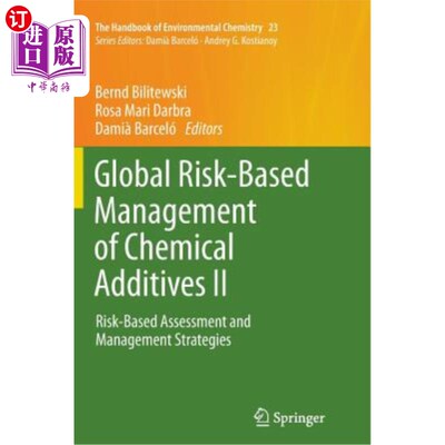海外直订Global Risk-Based Management of Chemical Additives II: Risk-Based Assessment and 化学添加剂的全球风险管理II
