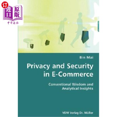 海外直订Privacy and Security in E-Commerce- Conventional Wisdom and Analytical Insights 电子商务中的隐私和安全-传统