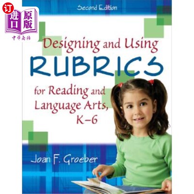 海外直订Designing and Using Rubrics for Reading and Language Arts, K-6 设计和使用阅读和语言艺术评估准则，K-6