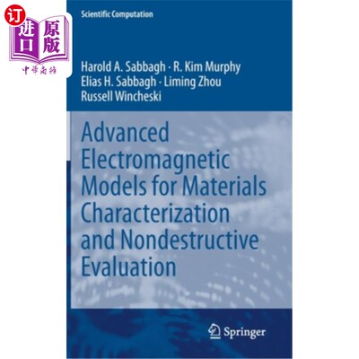 海外直订Advanced Electromagnetic Models for Materials Characterization and Nondestructiv 材料表征和无损评估的先进电磁模