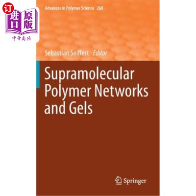 海外直订Supramolecular Polymer Networks and Gels 超分子聚合物与凝胶