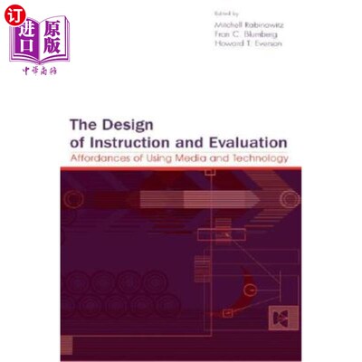 海外直订The Design of Instruction and Evaluation: Affordances of Using Media and Technol 教学与评价设计:媒介与技术