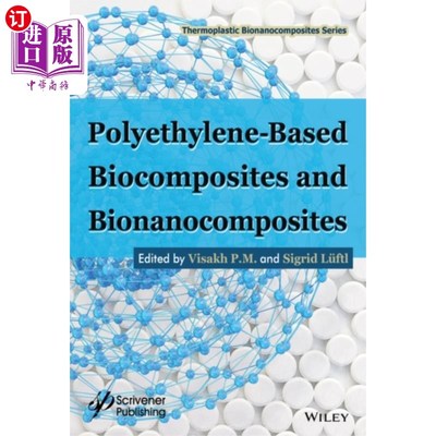 海外直订Polyethylene-based Biocomposites and Bionanocomp...