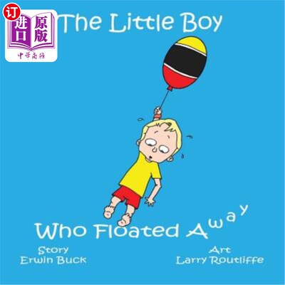 海外直订The Little Boy Who Floated Away 飘走的小男孩