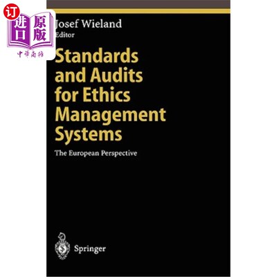 海外直订Standards and Audits for Ethics Management Systems: The European Perspective 道德管理体系的标准和审计:欧洲