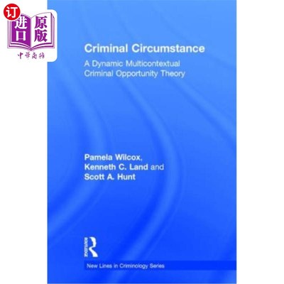 海外直订Criminal Circumstance: A Dynamic Multi-Contextual Criminal Opportunity Theory 犯罪情境:动态多元犯罪机会理论