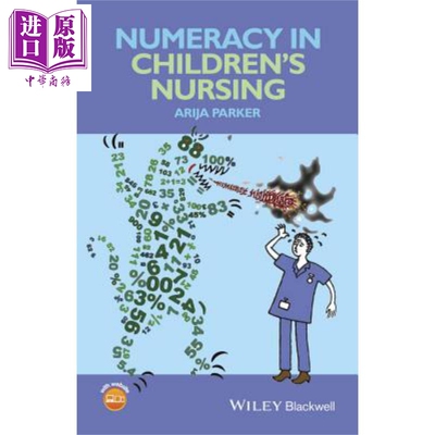 现货 儿童护理下的数字计算能力 Numeracy In Children s Nursing Arija Parker 英文原版 【中商原版】 Wiley