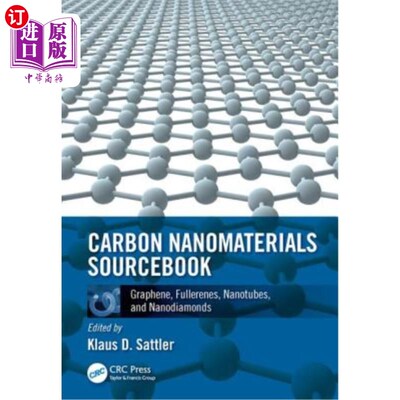 海外直订Carbon Nanomaterials Sourcebook: Graphene, Fullerenes, Nanotubes, and Nanodiamon 碳纳米材料来源书:石墨烯，